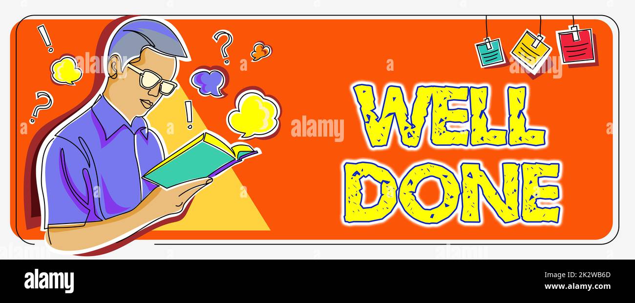 Conceptual caption Well Done. Business idea Peform accurately and ...