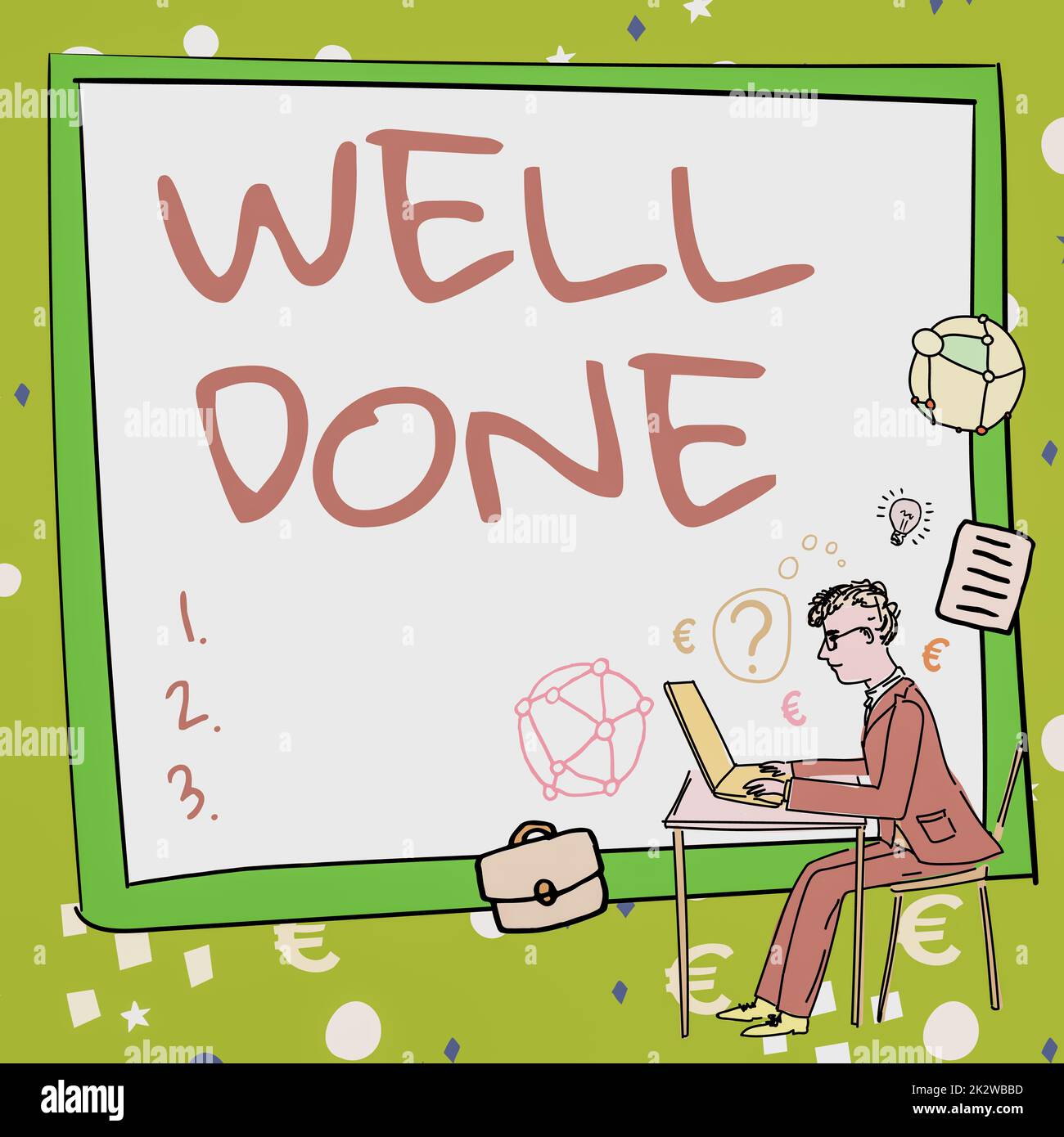 Handwriting text Well Done. Business approach Peform accurately and ...