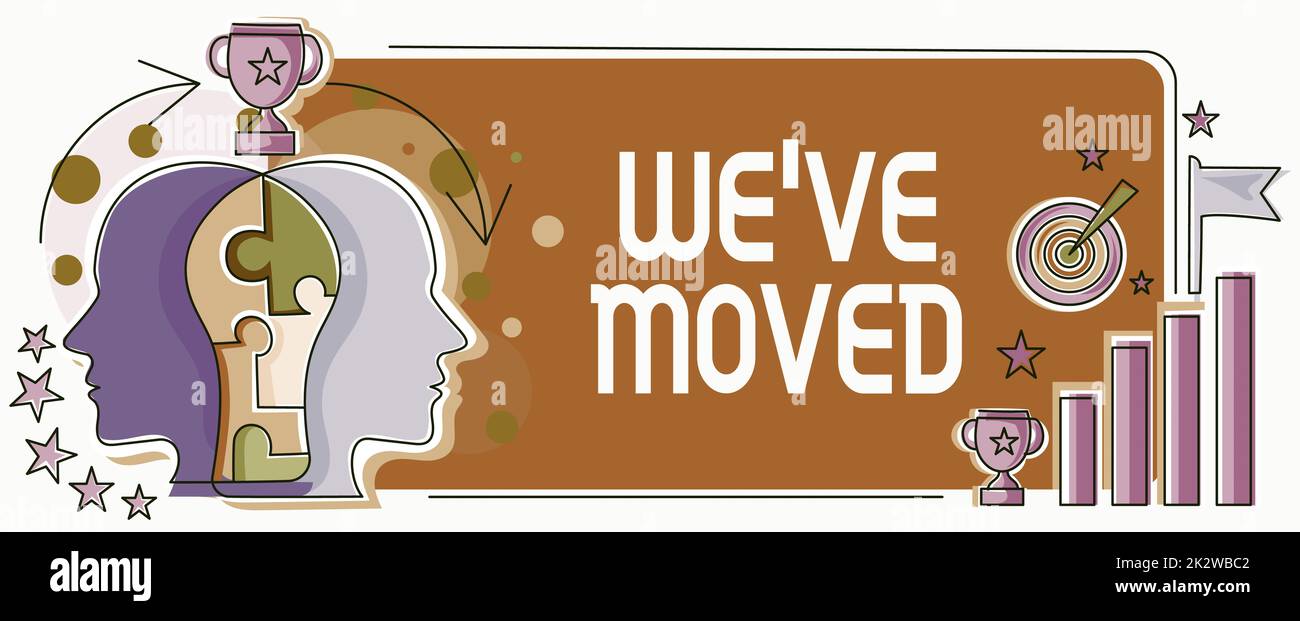 Text showing inspiration We Ve Moved. Word Written on going to live from place another same or ...