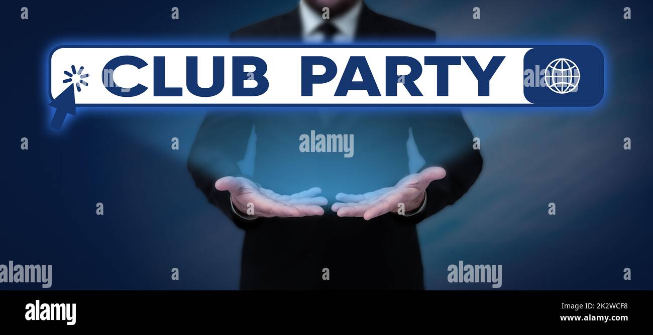 Inspiration showing sign Club Party. Concept meaning social gathering ...