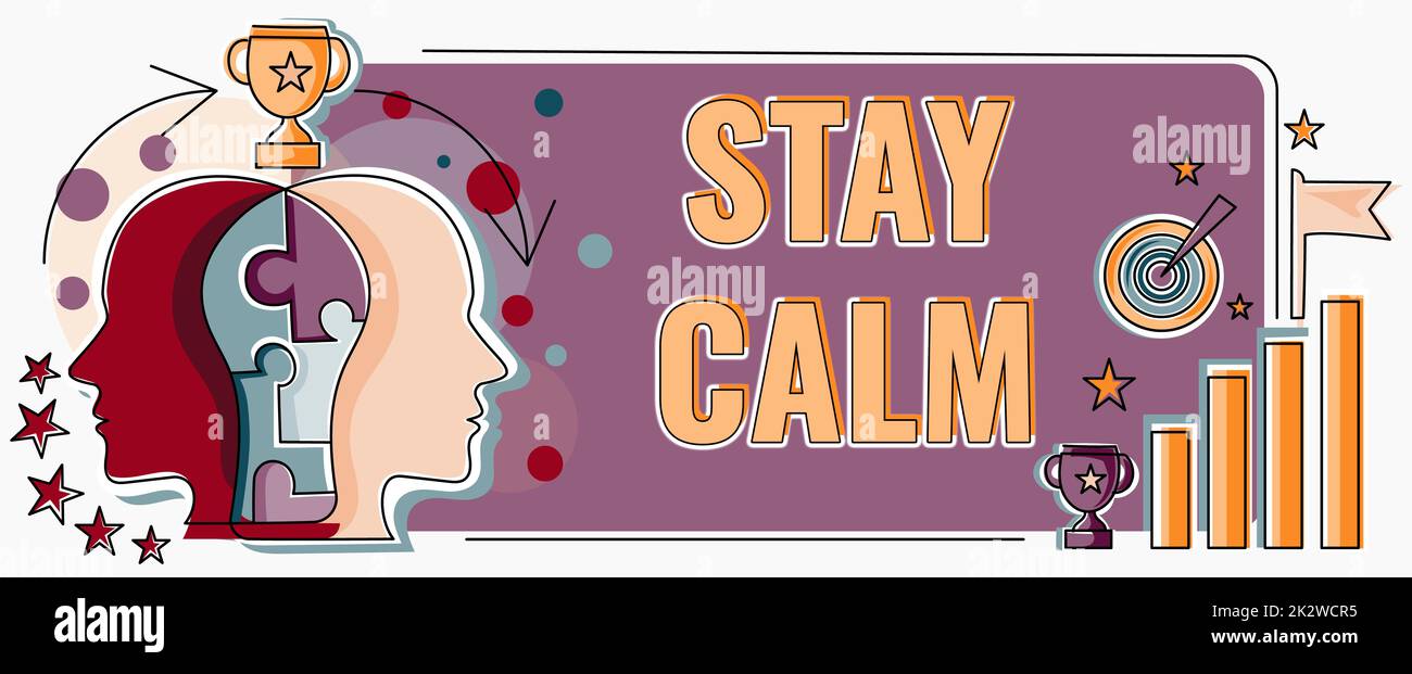 Conceptual caption Stay Calm. Internet Concept Maintain in a state of ...