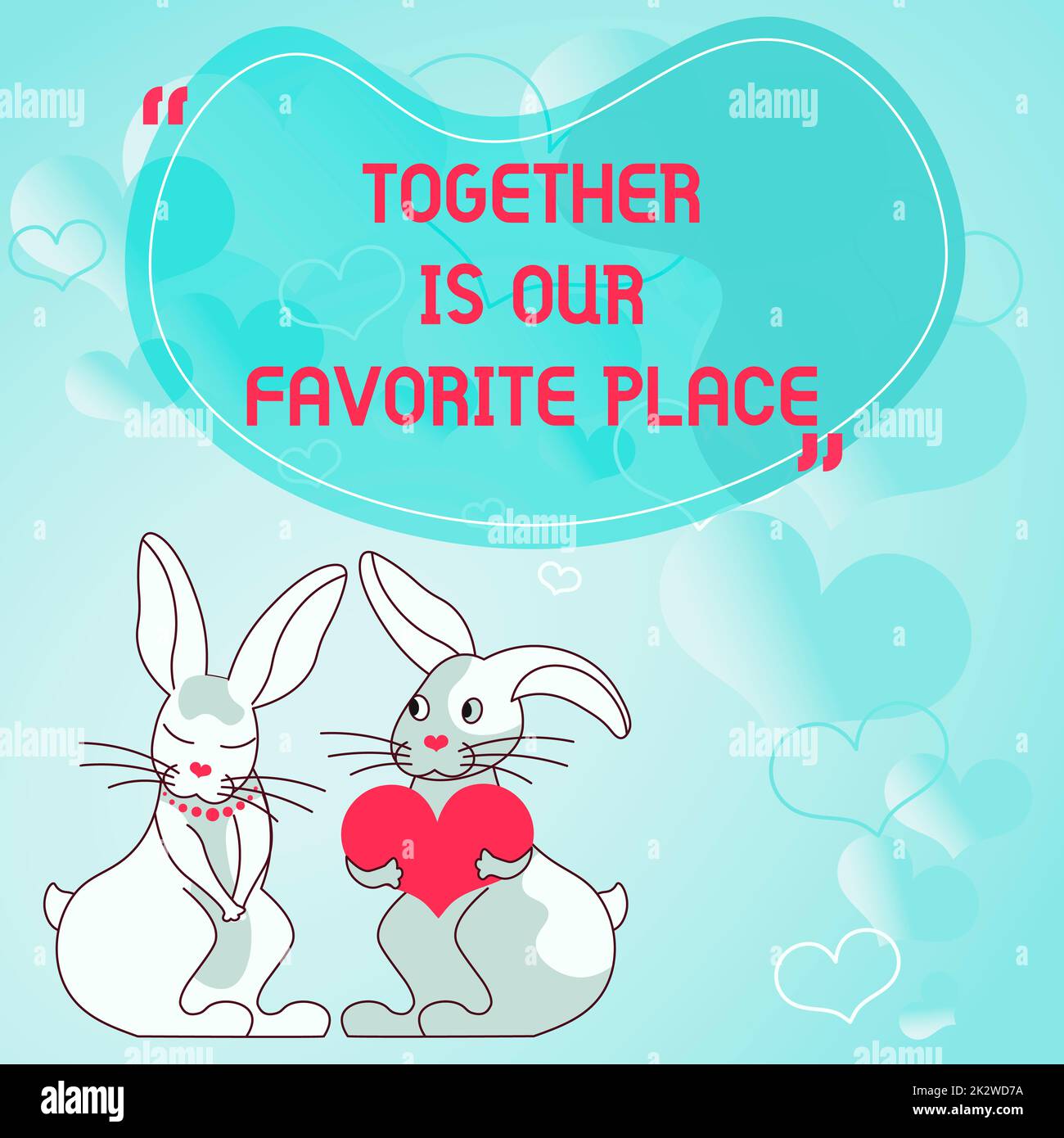 Inspiration showing sign TOGETHER IS OUR FAVORITE PLACE. Word Written ...