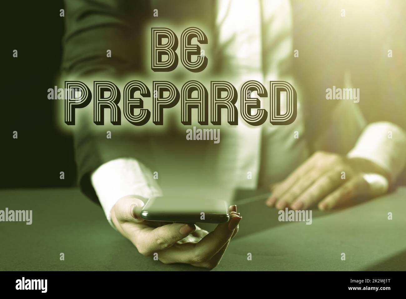 Text sign showing Be Prepared. Word Written on make something ready for ...