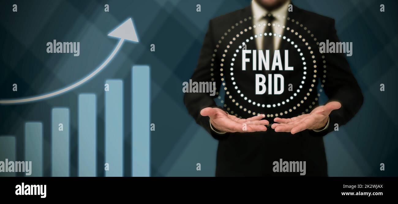 Hand writing sign Final Bid. Business approach The decided cost of an ...