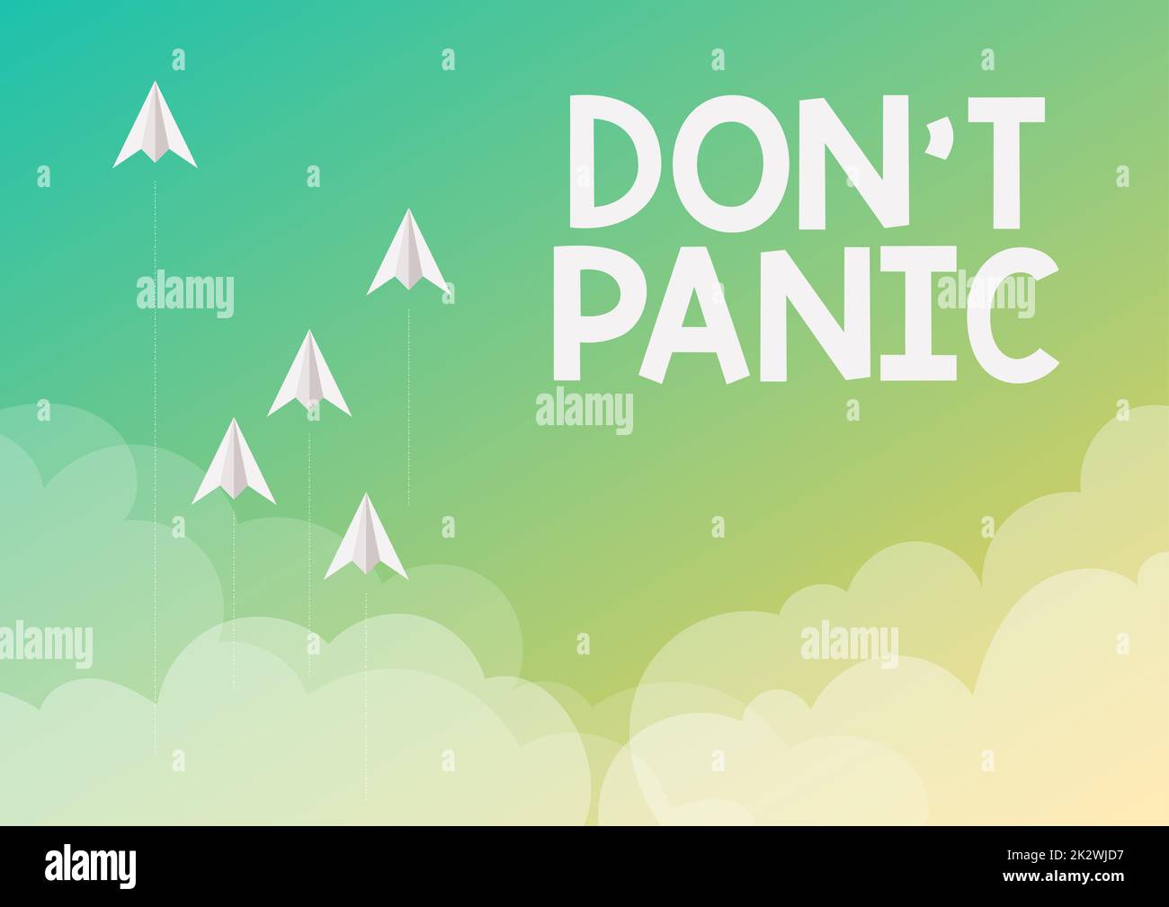 Text sign showing Don T Panic. Business concept sudden strong feeling ...