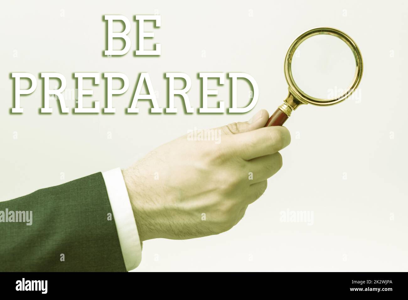 Hand writing sign Be Prepared. Word Written on make something ready for ...