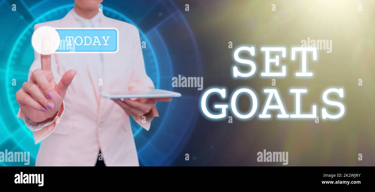 Sign displaying Set Goals. Concept meaning Defining or achieving ...