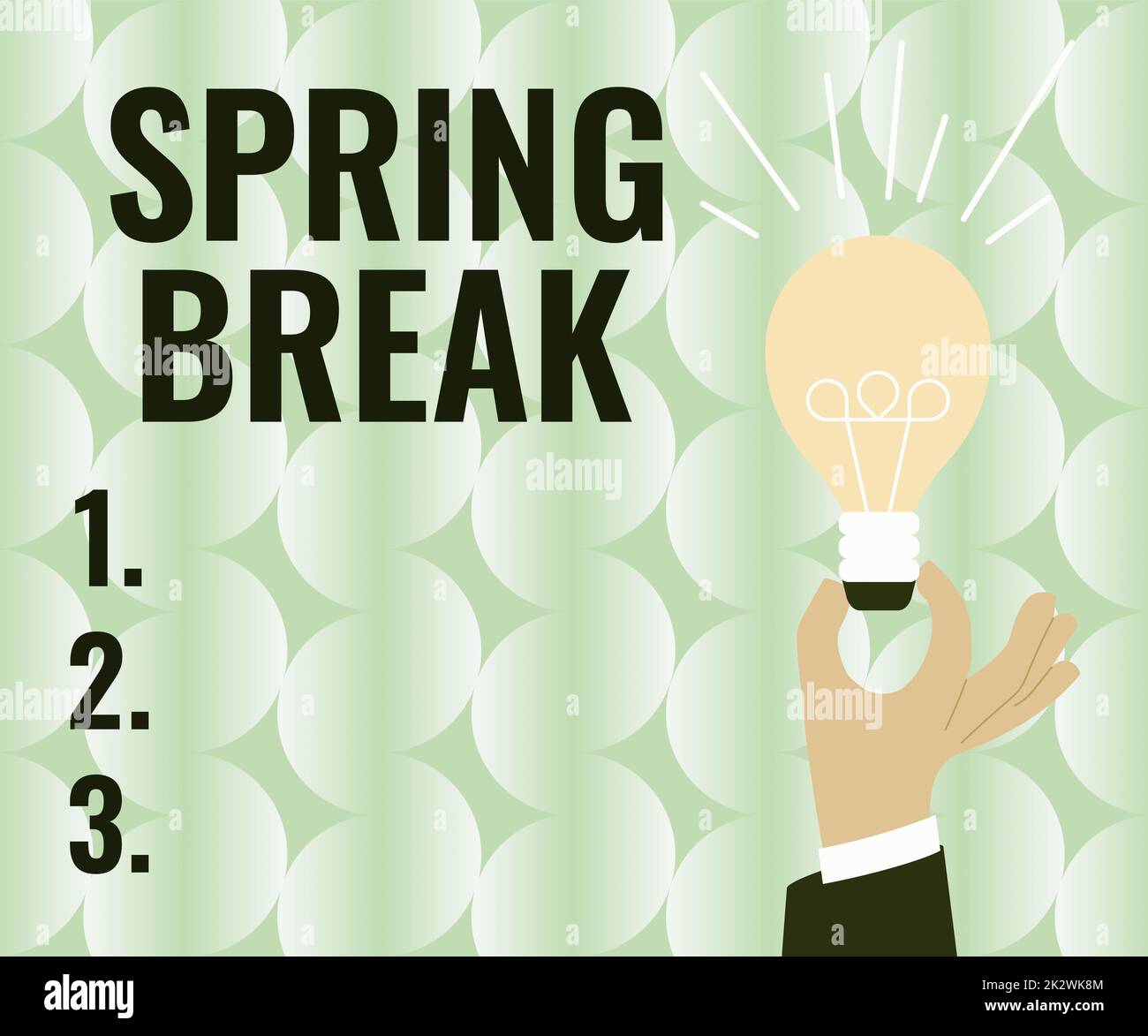 Text caption presenting Spring Break. Business idea Vacation period at ...