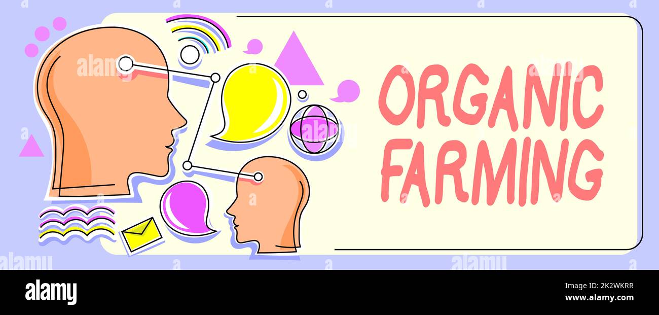 Hand writing sign Organic Farming. Concept meaning an integrated ...