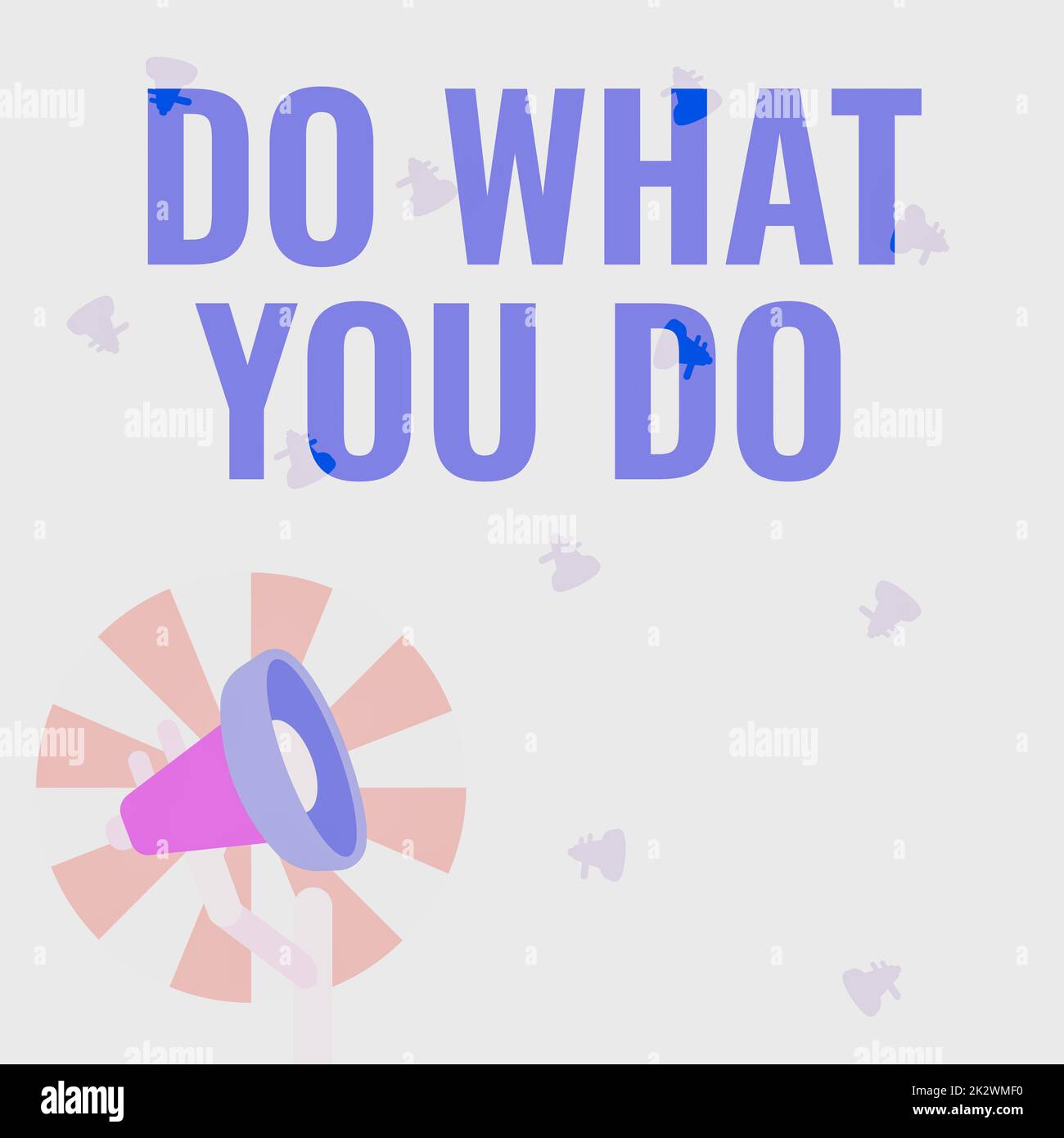 Text showing inspiration Do What You Do. Word Written on Make things ...