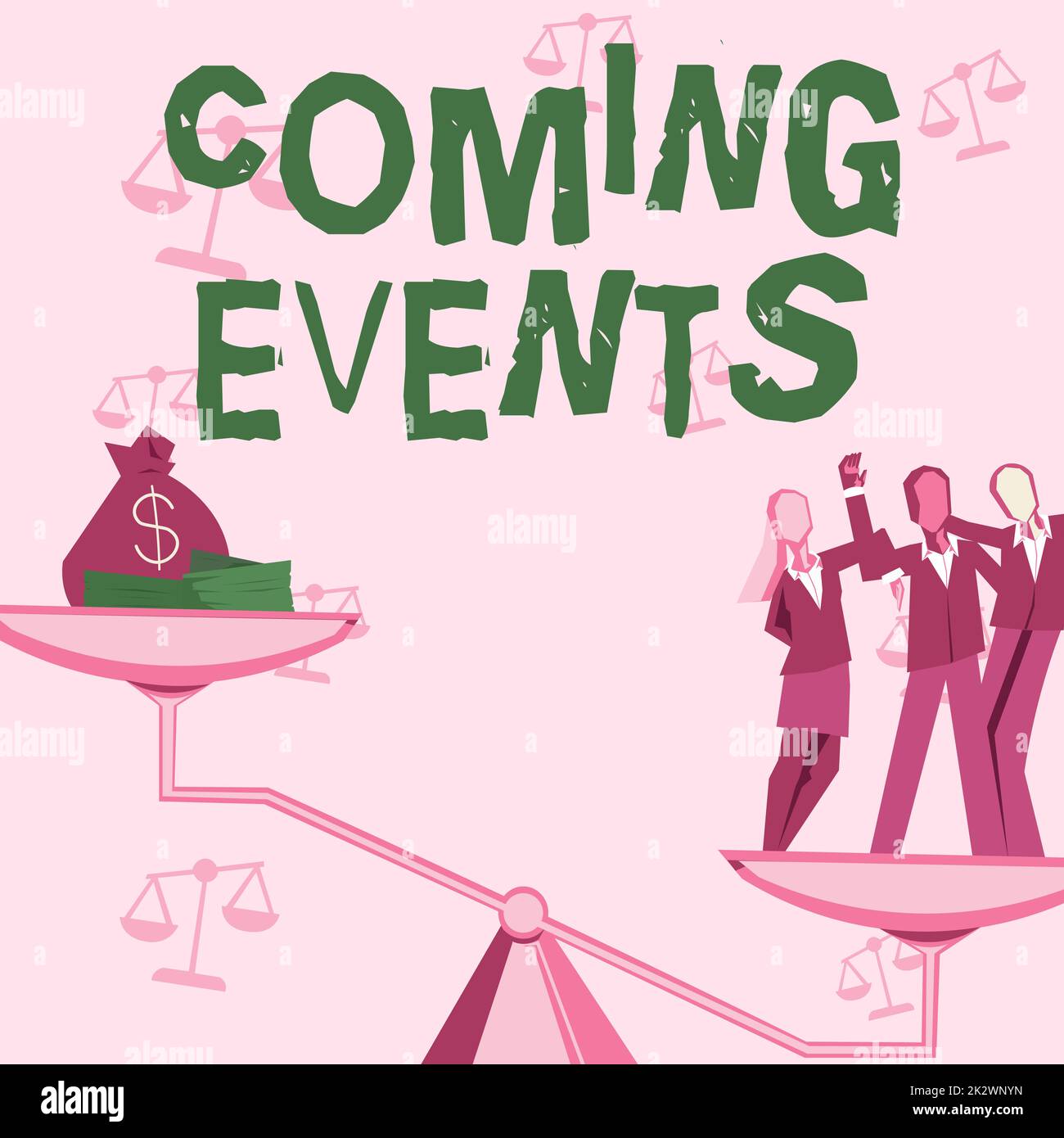 Inspiration showing sign Coming Events. Internet Concept Happening soon ...