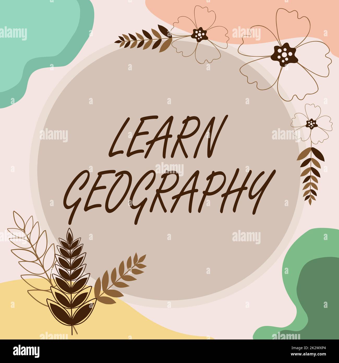 Sign displaying Learn Geography. Word for study of physical features of ...