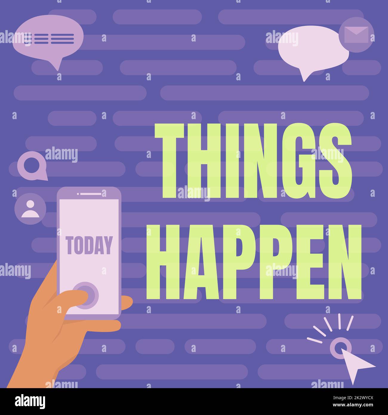 Handwriting text Things Happen. Business approach Result of situation ...