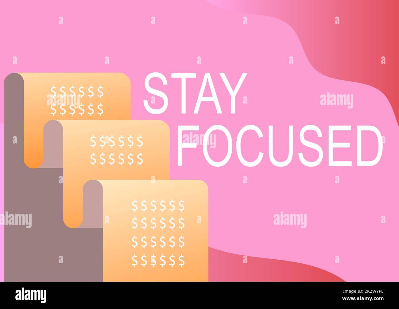 Conceptual display Stay Focused. Word Written on Be attentive ...