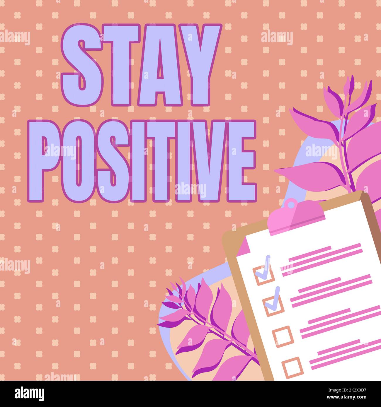 Text caption presenting Stay Positive. Business approach Engage in ...