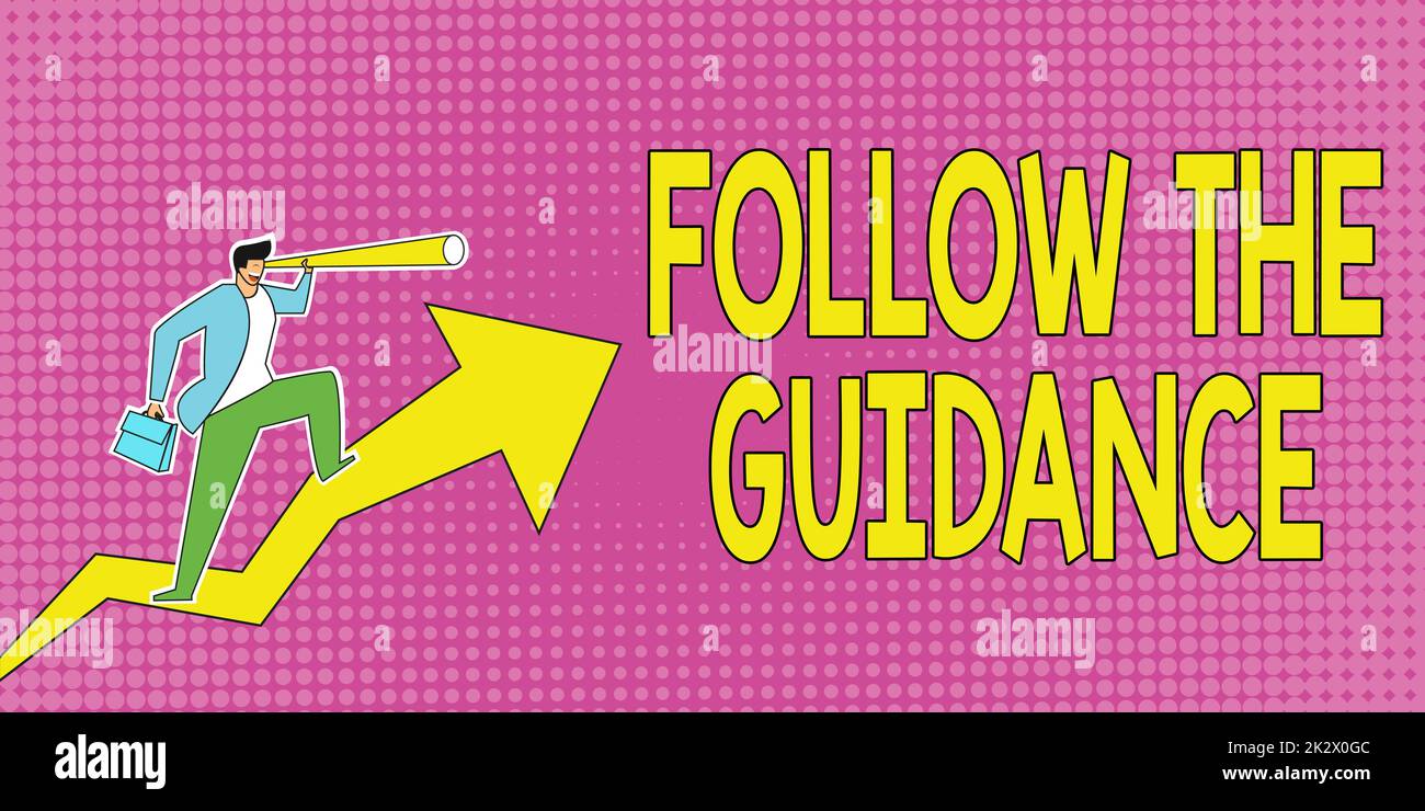 Handwriting text Follow The Guidance. Business approach controlling a ...