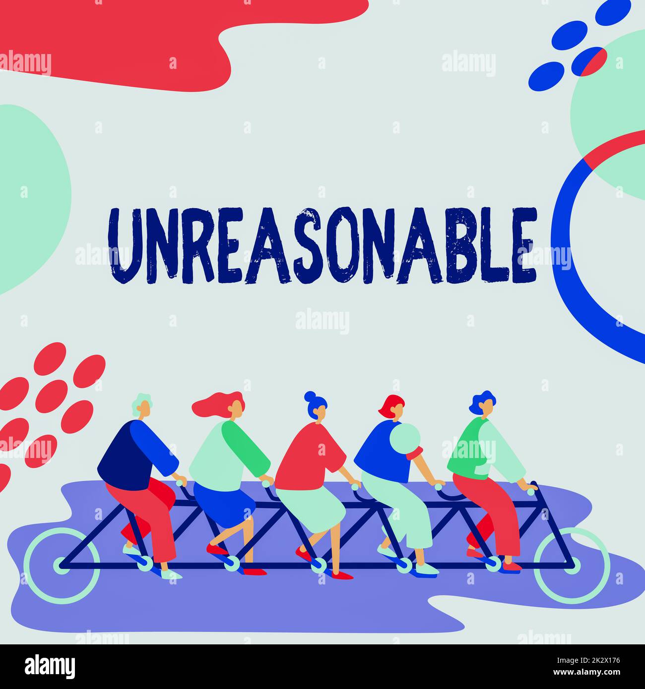 Sign displaying Unreasonable. Business approach Beyond the limits of ...