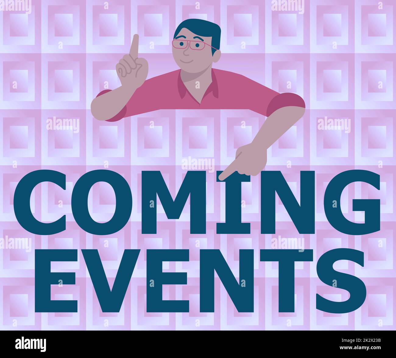 Text sign showing Coming Events. Business overview Happening soon ...