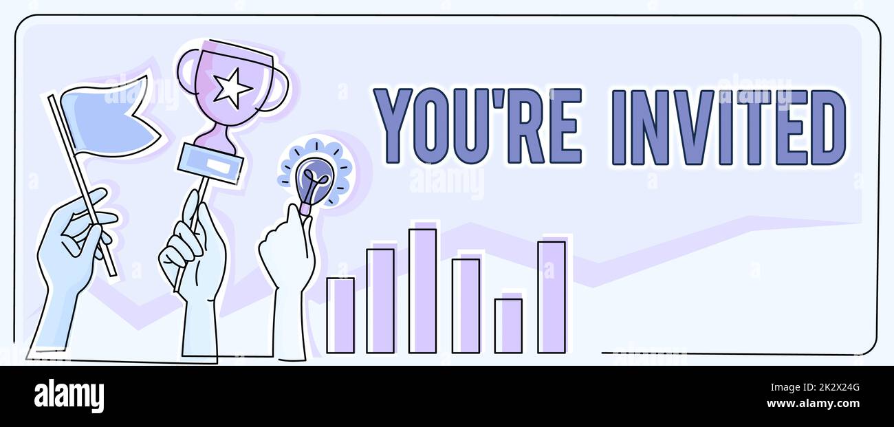 Inspiration showing sign You Re Invited. Conceptual photo Please join ...