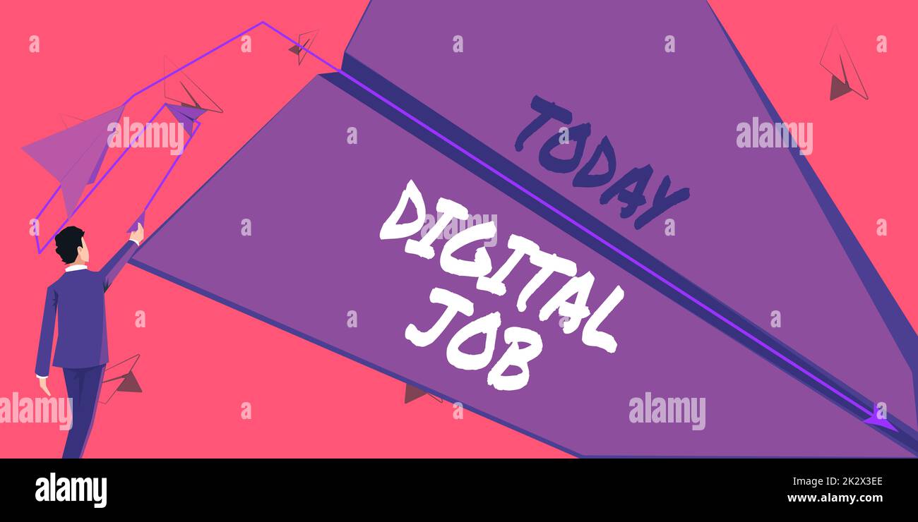 Sign displaying Digital Job. Concept meaning get paid task done through ...