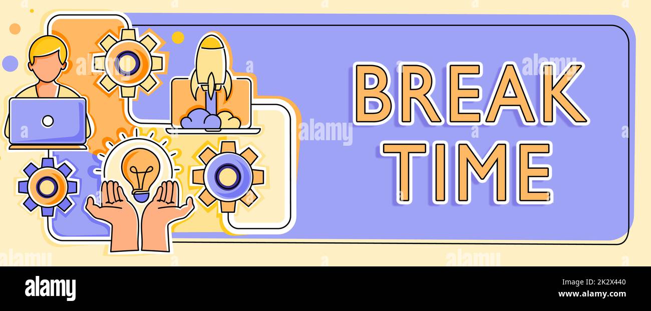 Text caption presenting Break Time. Business overview Period of rest or ...