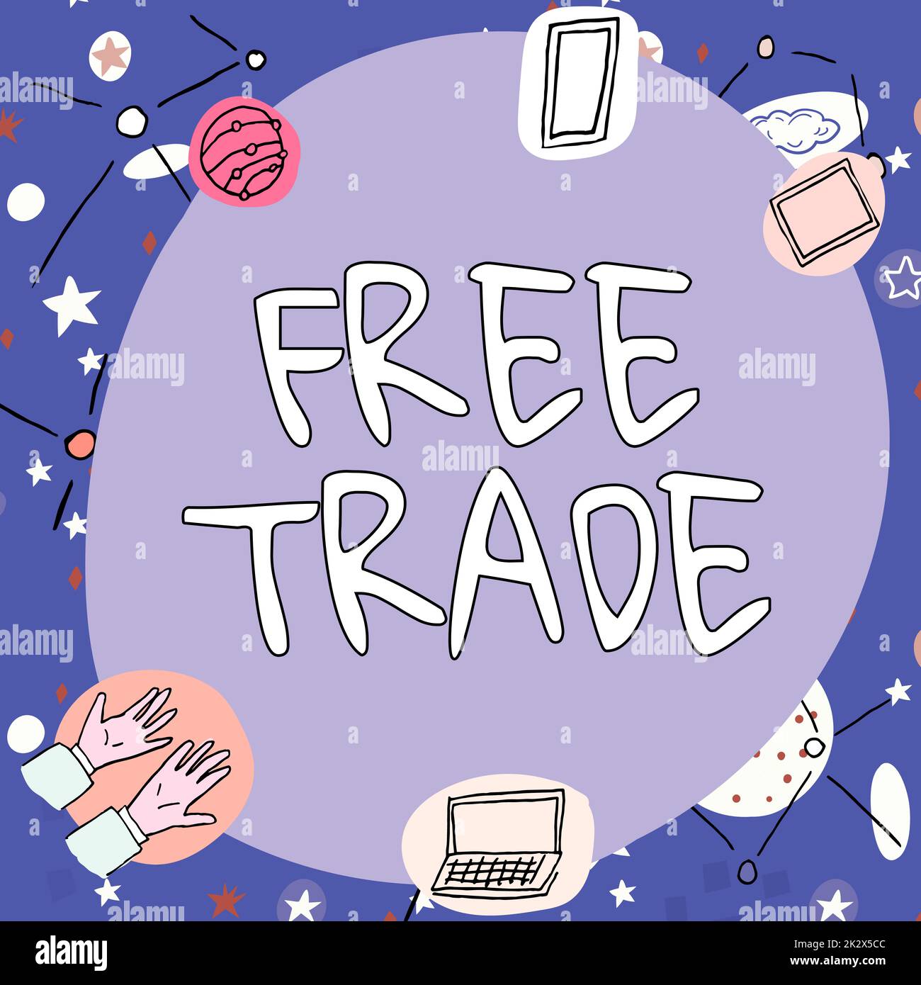 Handwriting text Free Trade. Business concept The ability to buy and ...