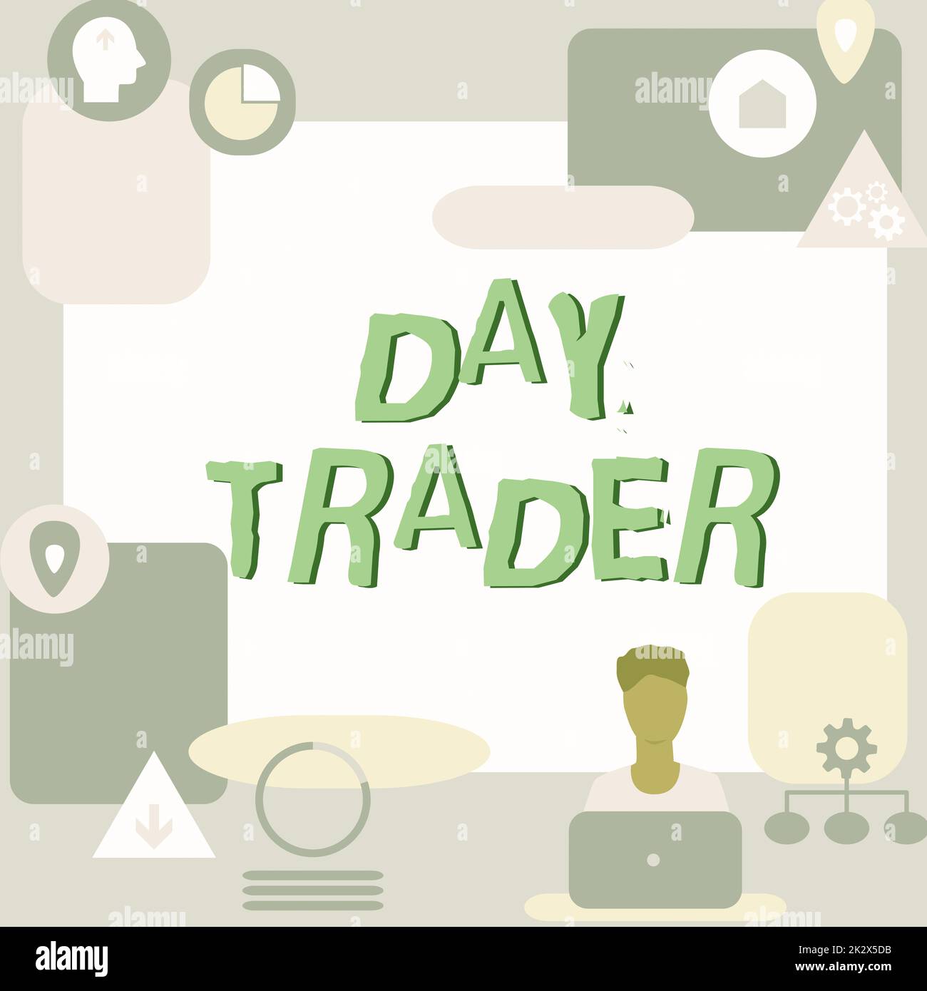 Hand writing sign Day Trader. Word Written on A person that buy and ...