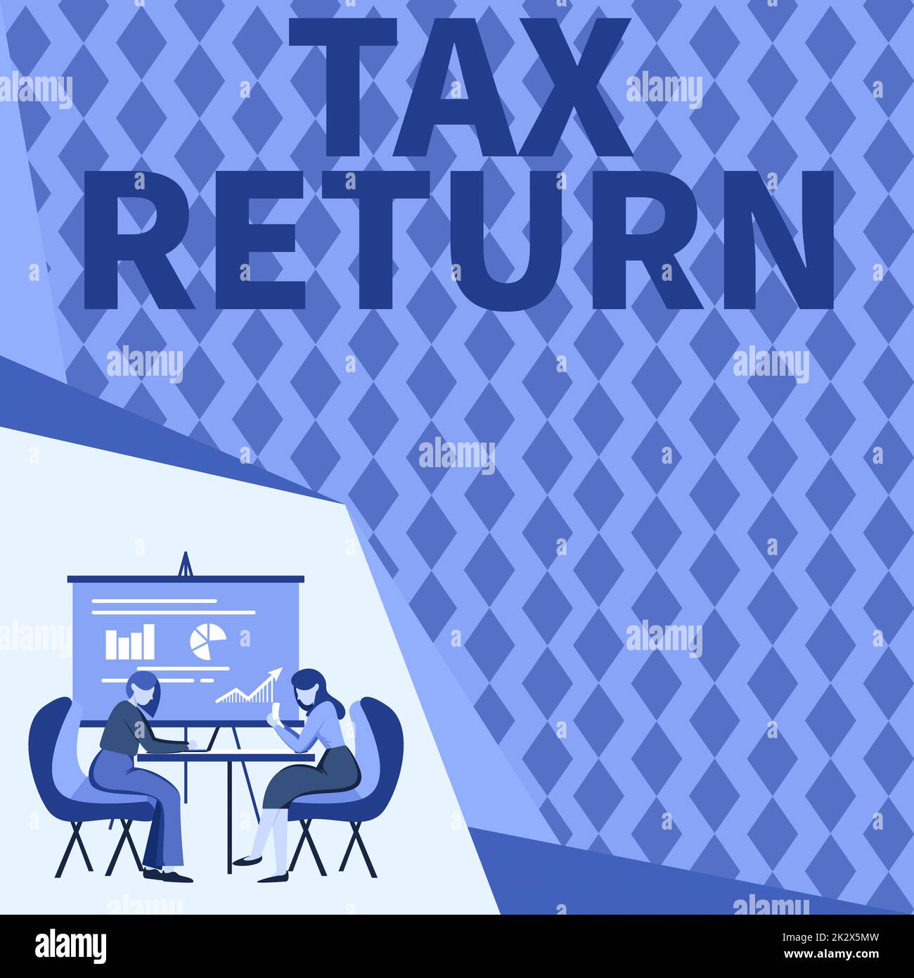 Sign displaying Tax Return. Business concept which taxpayer makes ... Sign displaying Tax Return. Business concept which taxpayer makes ...
