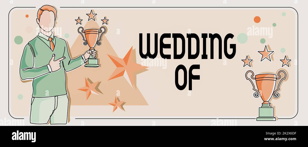 Sign displaying Wedding Of. Concept meaning announcing that man and now ...