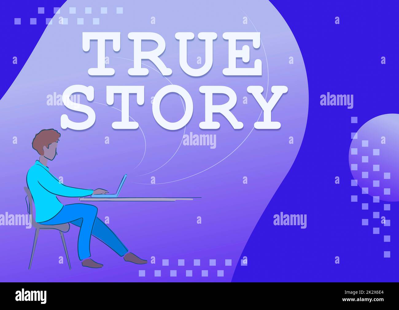 Conceptual caption True Story. Business idea The day to day experiences ...