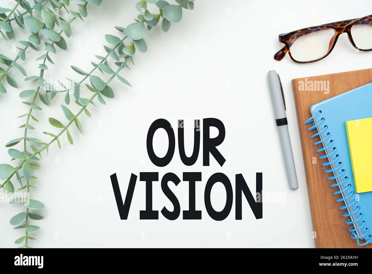 Sign displaying Our Vision. Business approach plan for next five to ten ...