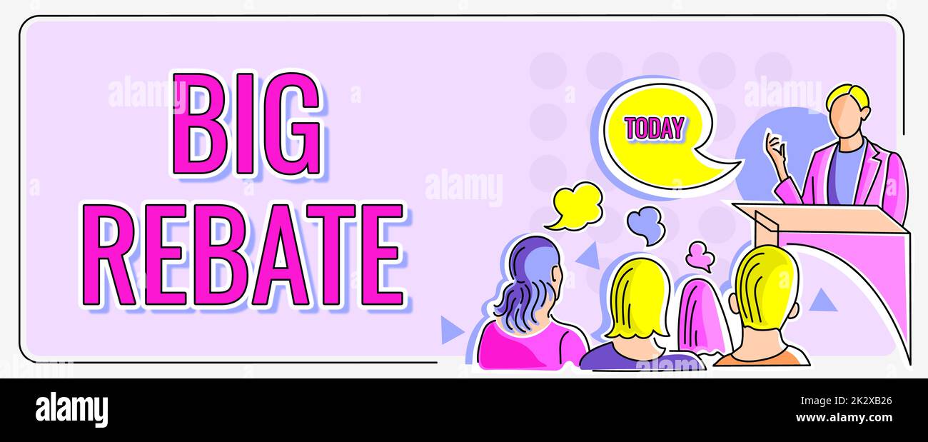 Inspiration showing sign Big Rebate. Concept meaning Huge rewards that ...