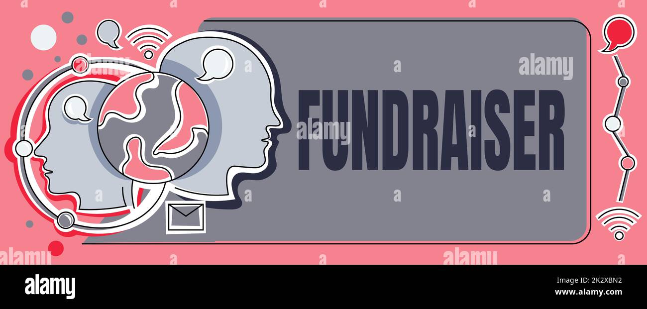 Sign displaying Fundraiser. Concept meaning person whose job or task is ...
