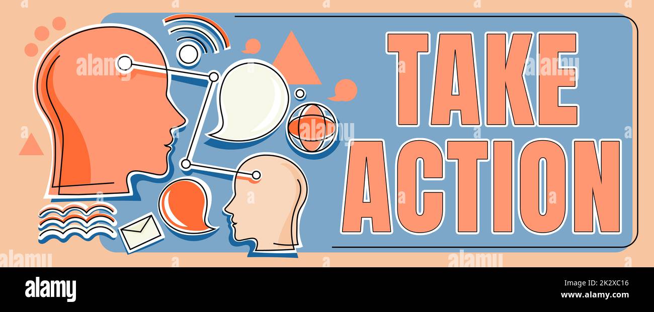 Sign displaying Take Action. Business idea advices someone to do ...