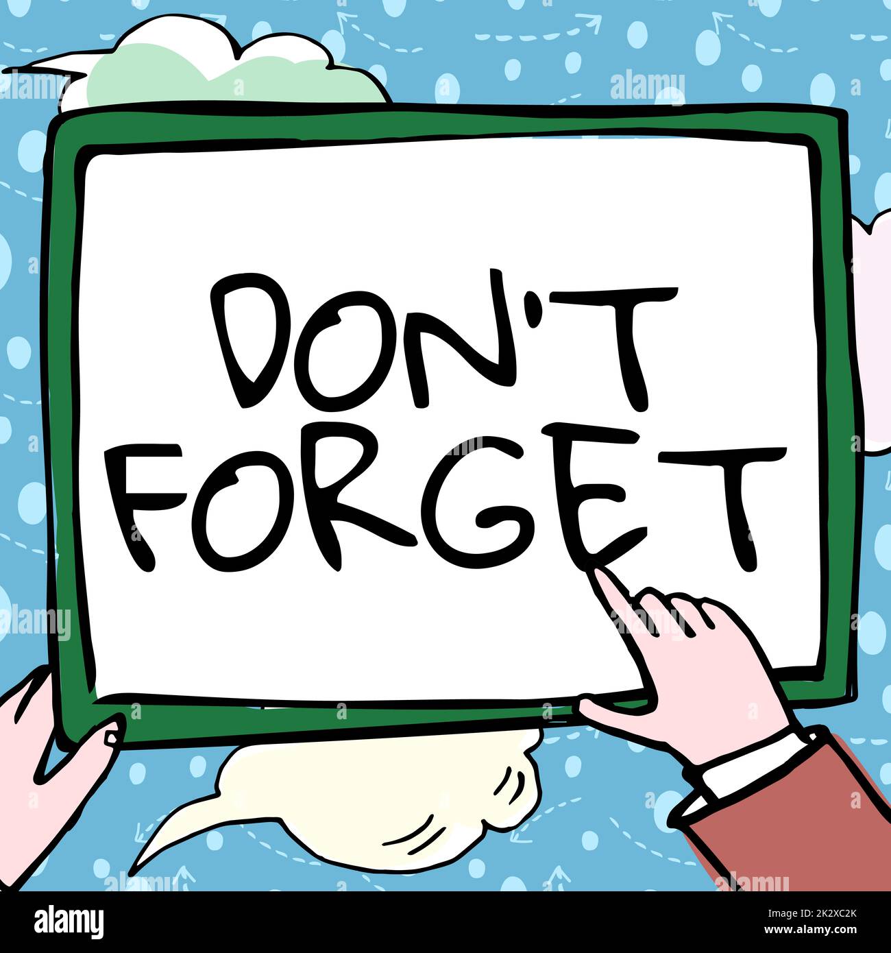 Handwriting text Don T Forget. Conceptual photo Know by Heart Think ...