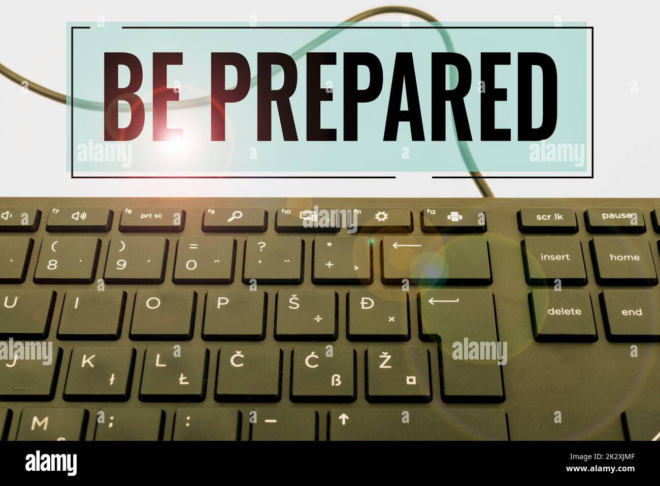 Text caption presenting Be Prepared. Conceptual photo make something ...