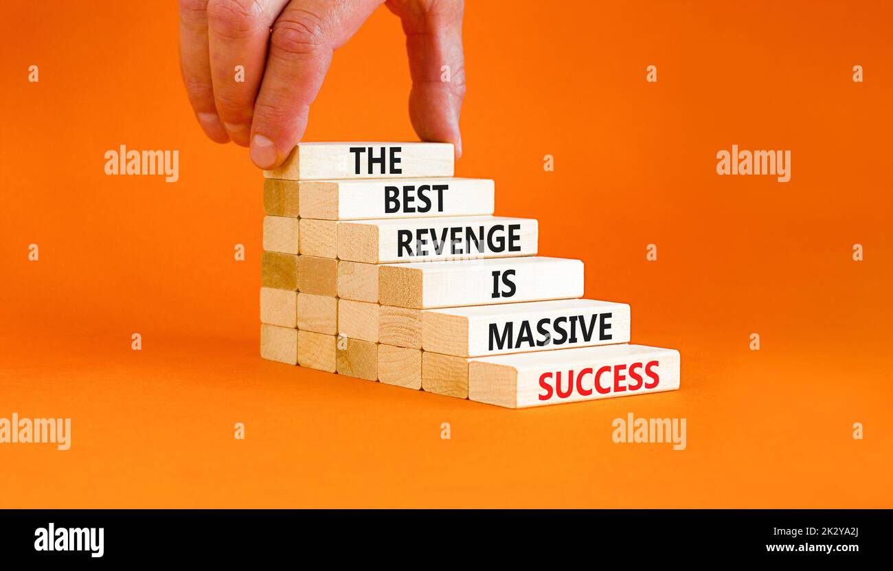 Revenge or success symbol. Concept words The best revenge is massive ...