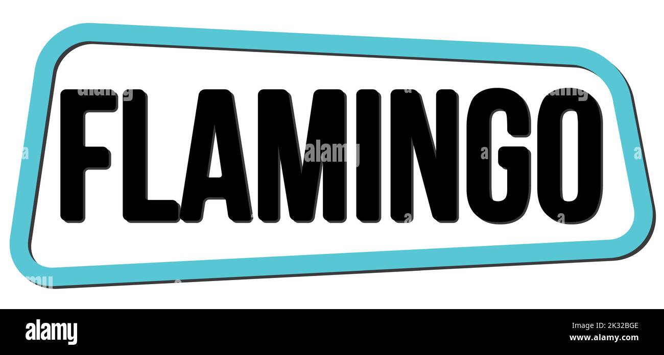 FLAMINGO text written on blue-black trapeze stamp sign Stock Photo - Alamy