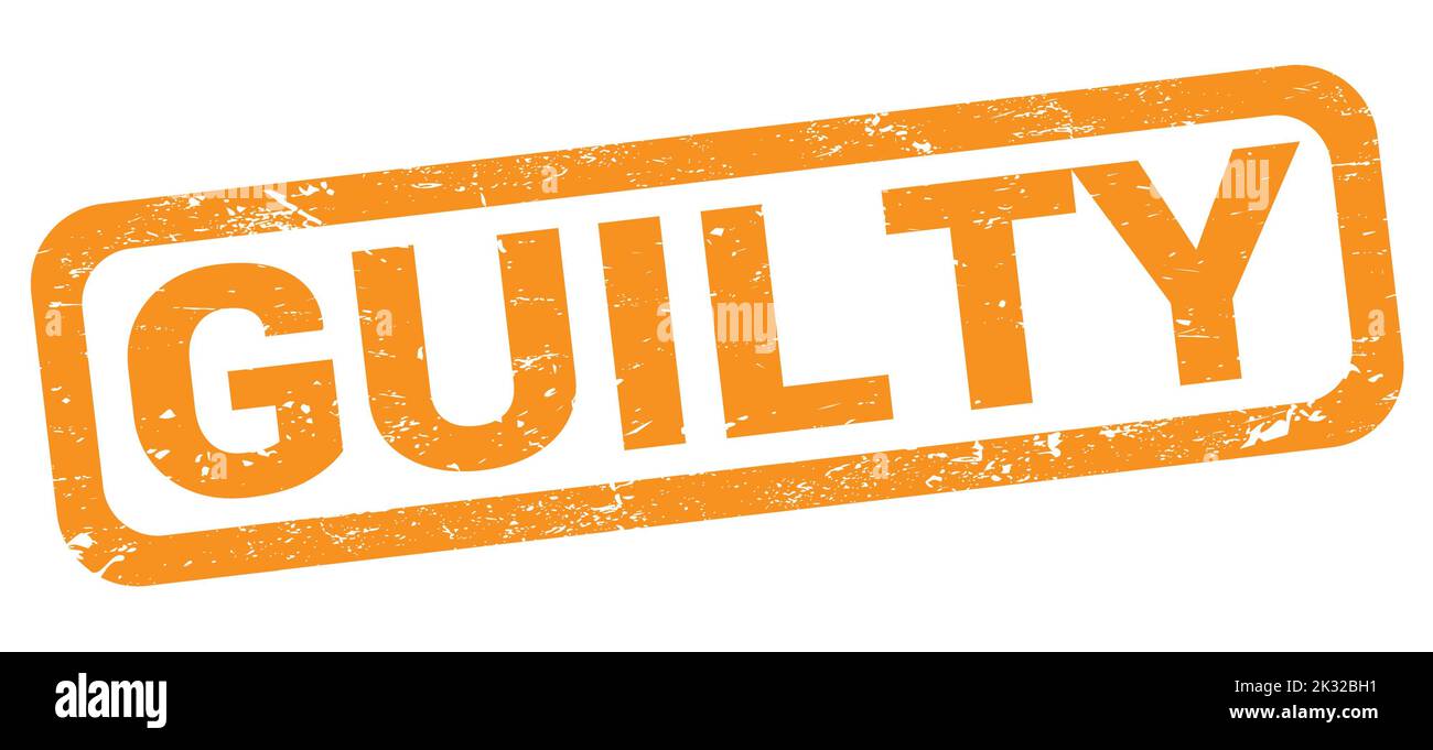 GUILTY text written on orange rectangle stamp sign Stock Photo - Alamy
