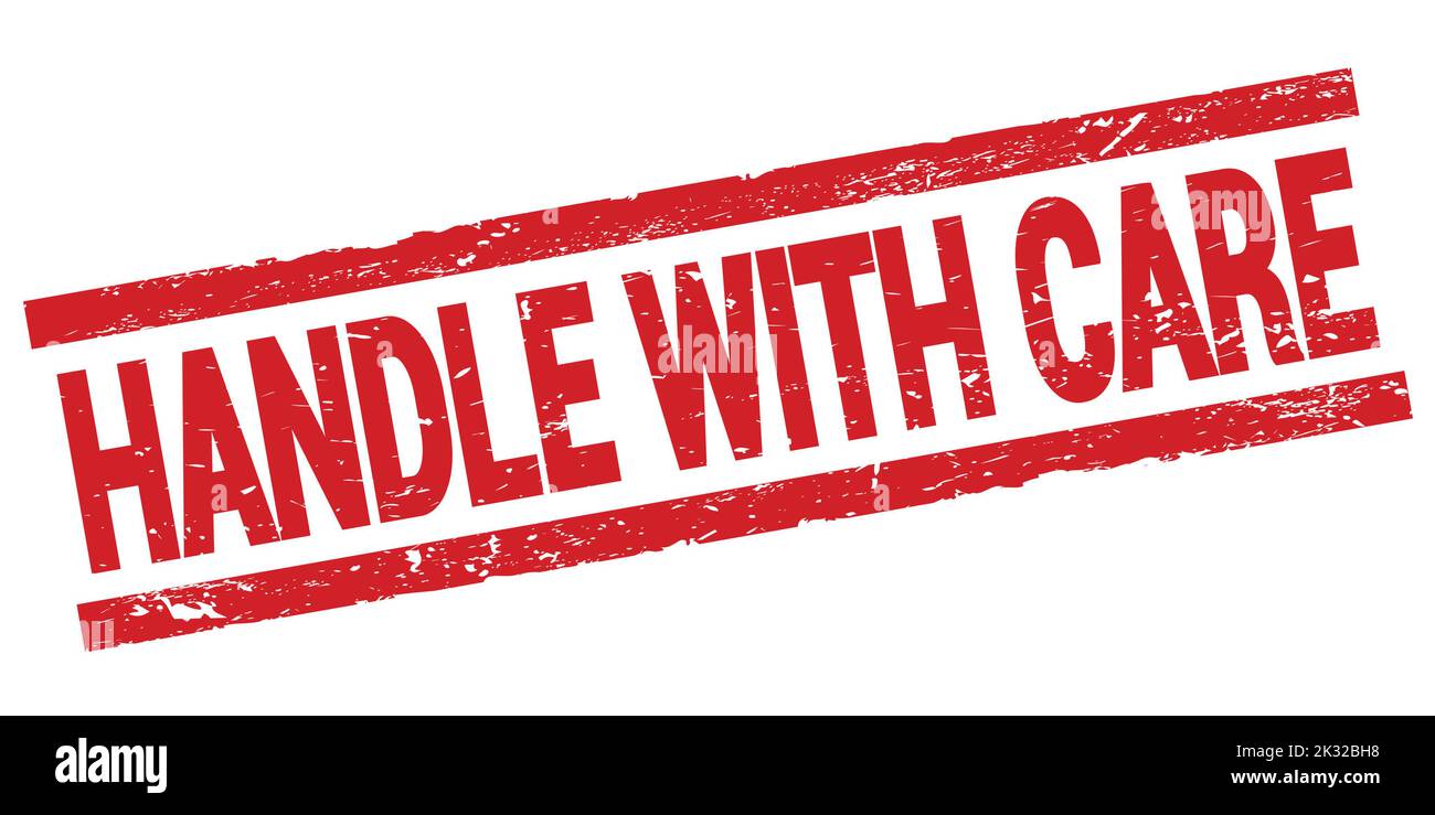 HANDLE WITH CARE text written on red rectangle stamp sign Stock Photo ...