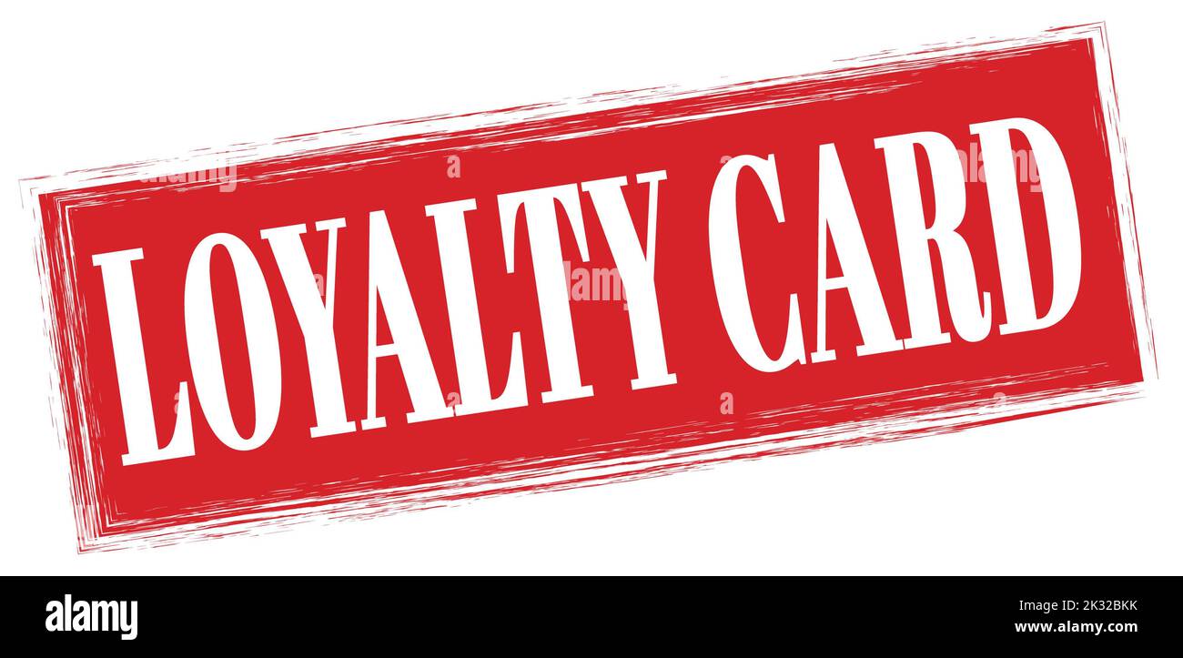 LOYALTY CARD text written on red rectangle stamp sign Stock Photo - Alamy
