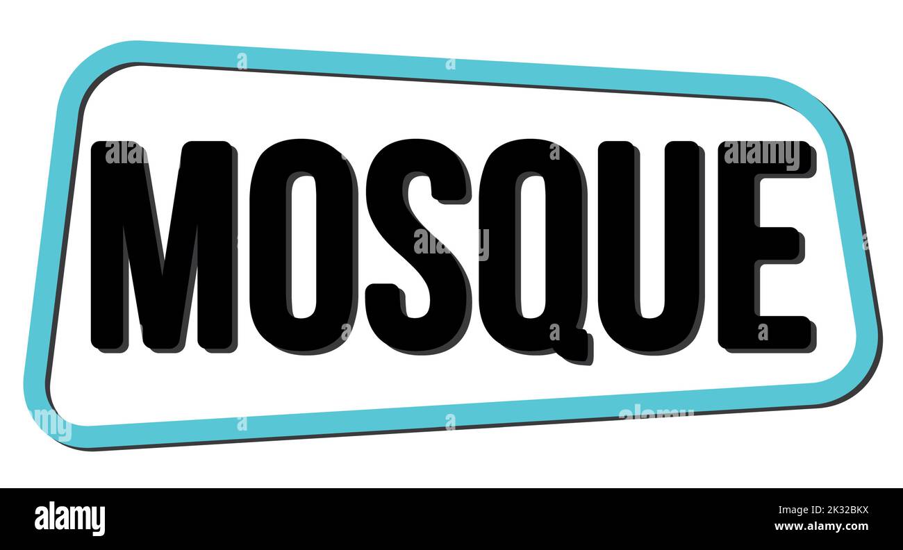 MOSQUE text written on blue-black trapeze stamp sign Stock Photo - Alamy