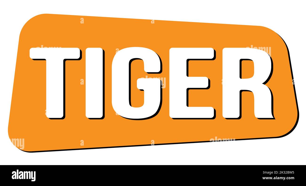 TIGER text written on orange trapeze stamp sign Stock Photo - Alamy