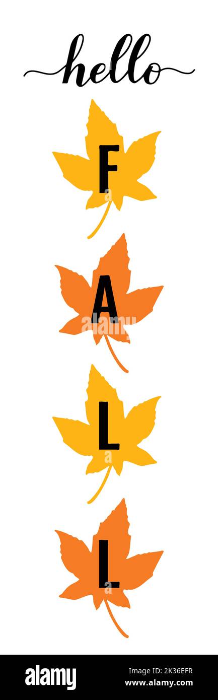 Hello Fall vertical sign with maple leaves. Thanksgiving or fall ...