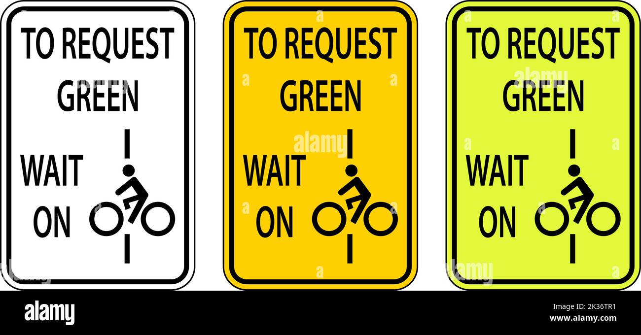 Bicycles To Request Green Wait On Line Sign On White Background Stock ...