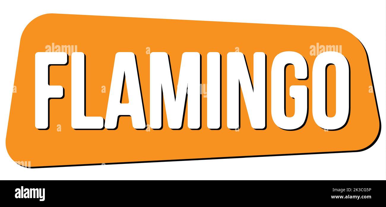 FLAMINGO text written on orange trapeze stamp sign Stock Photo - Alamy