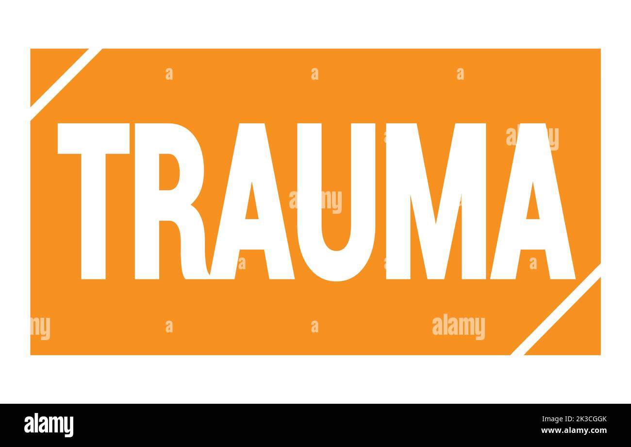 TRAUMA text written on orange rectangle stamp sign Stock Photo - Alamy