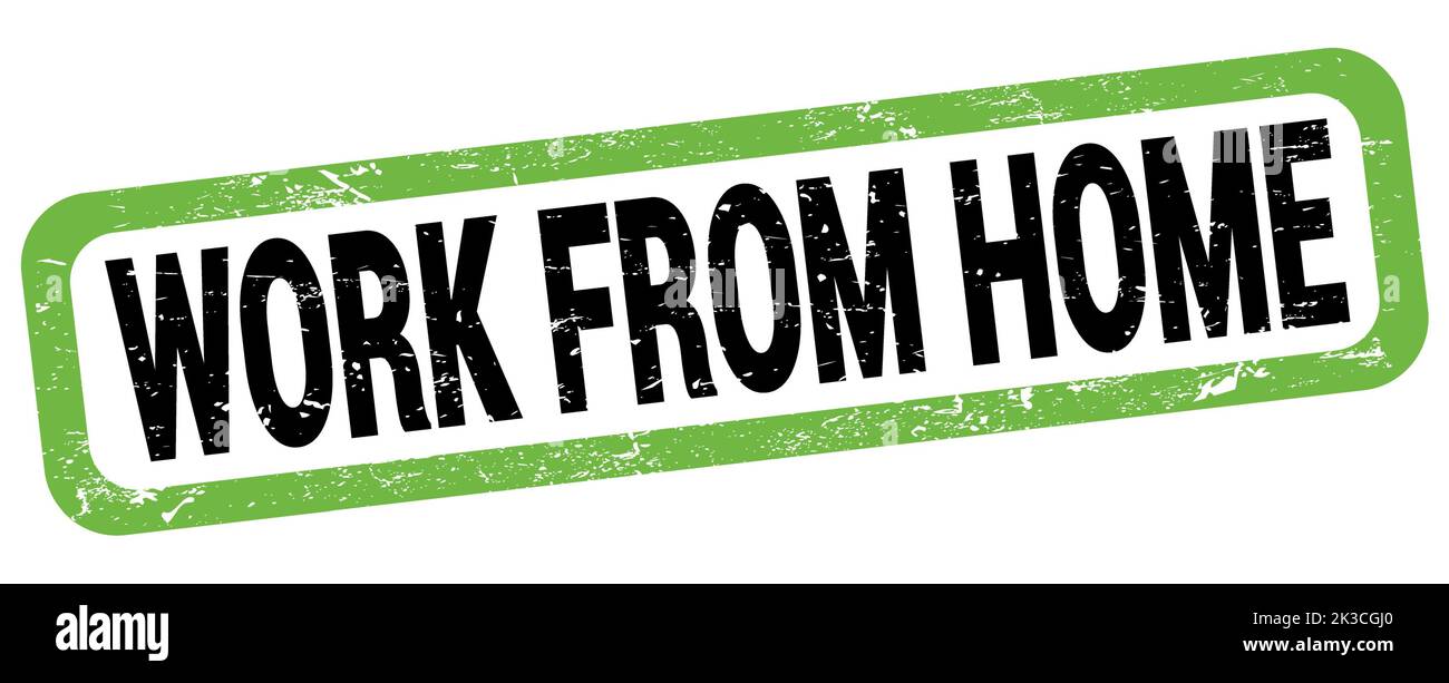 WORK FROM HOME text written on green-black rectangle stamp sign Stock ...