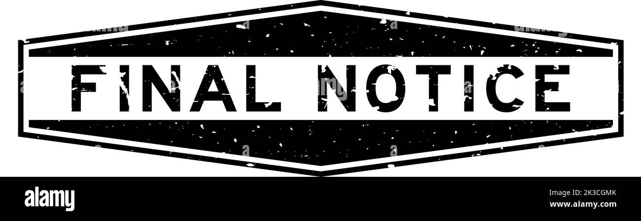 Grunge black final notice word hexagon rubber seal stamp on white ...