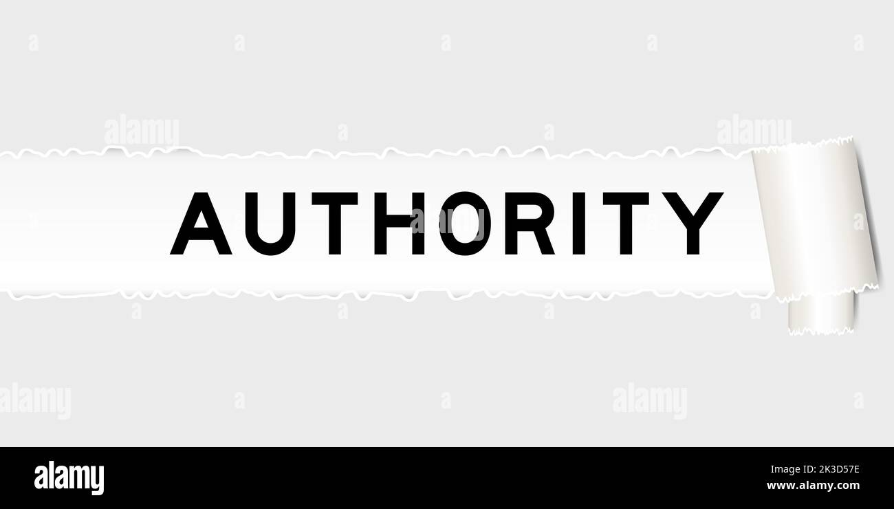 Ripped gray paper background that have word authority under torn part ...